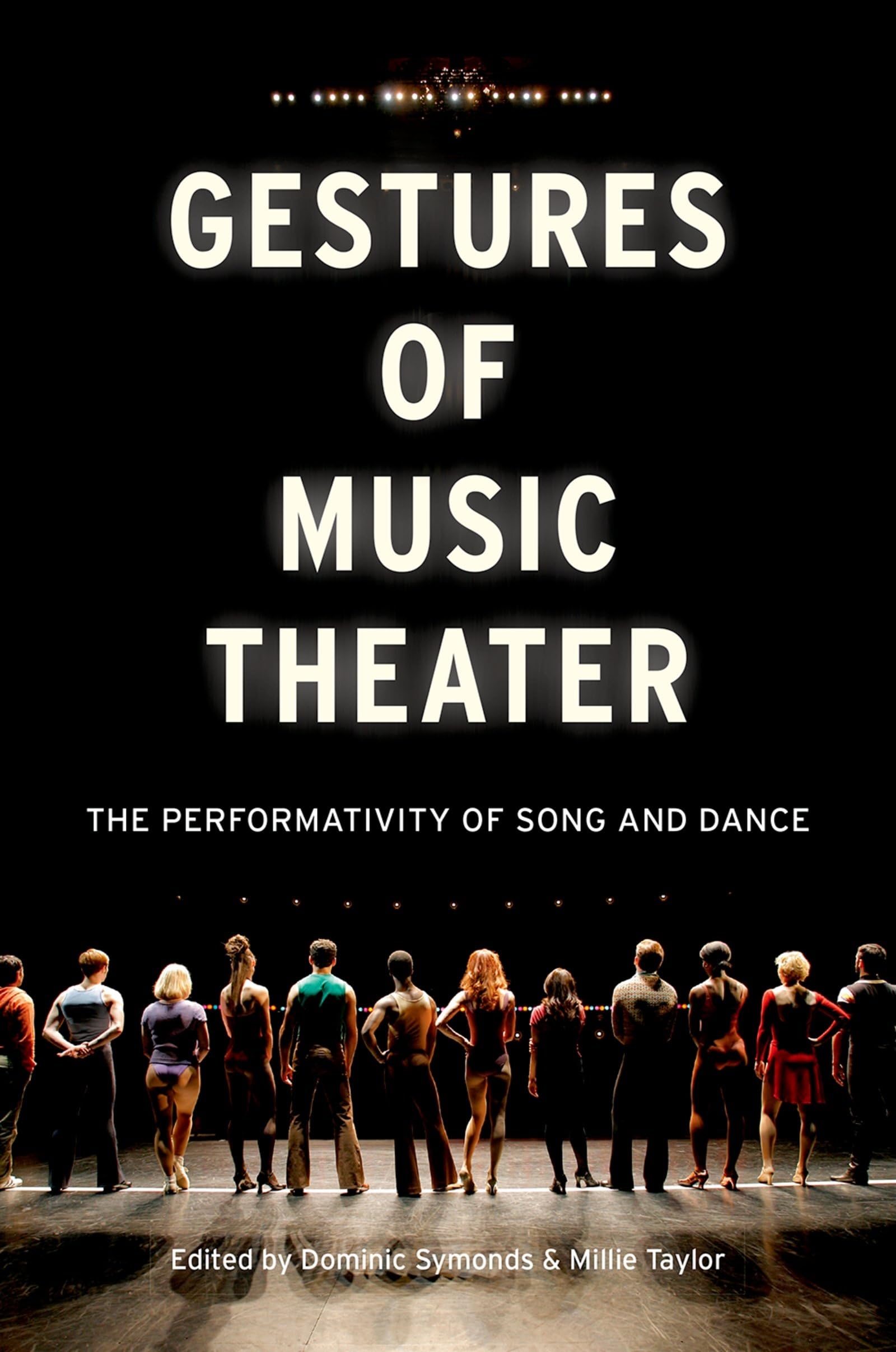 Gestures of Music Theater: The Performativity of Song and Dance ...
