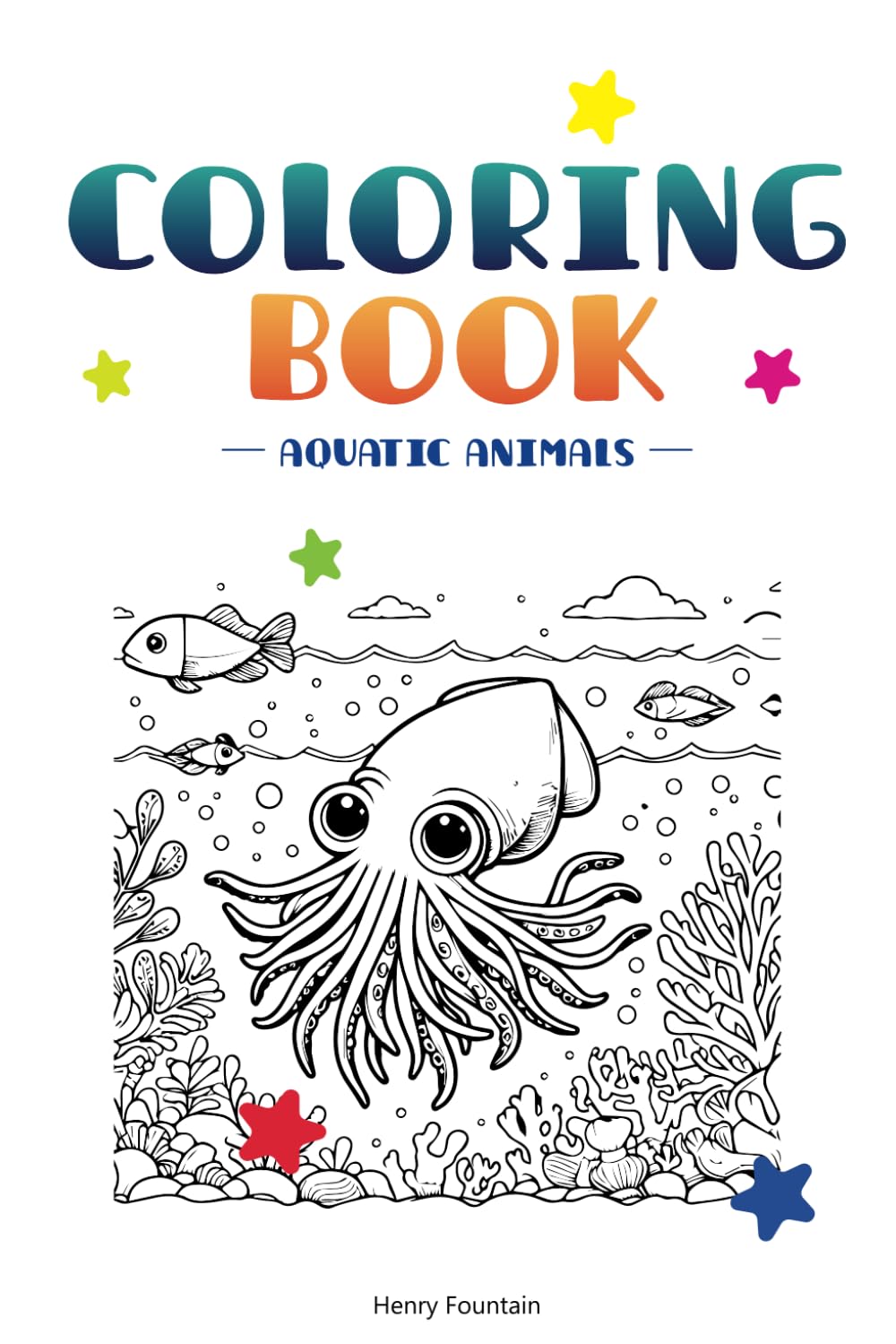 COLORING BOOK: Aquatic animals: Fountain, Henry: 9798345218457: Amazon ...