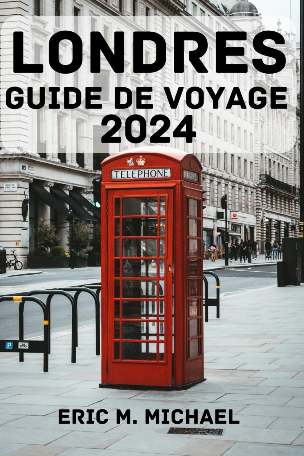 LONDRES GUIDE DE VOYAGE 2024: Meilleur moment pour visiter, principales attractions, où ...