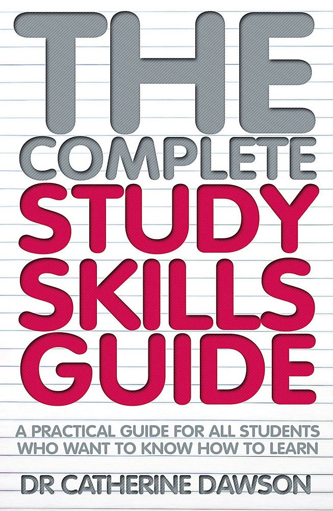 The Complete Study Skills Guide: A practical guide for all students who ...
