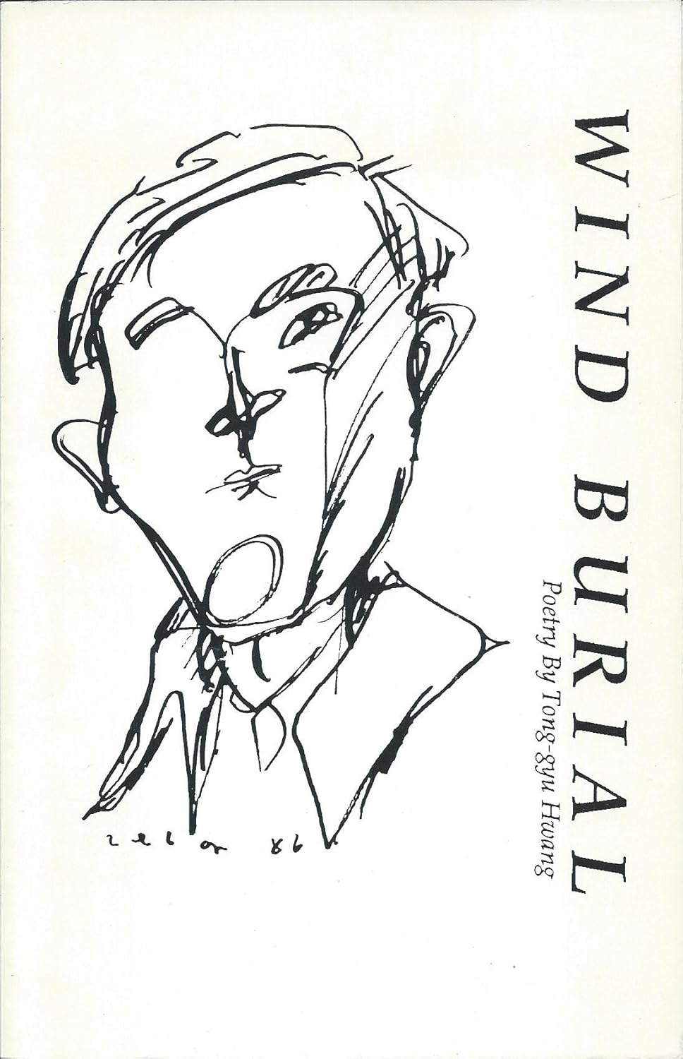 Wind Burial: Selected Poems of Hwang Tong-Gyu: Hwang Tong-Gyu ...