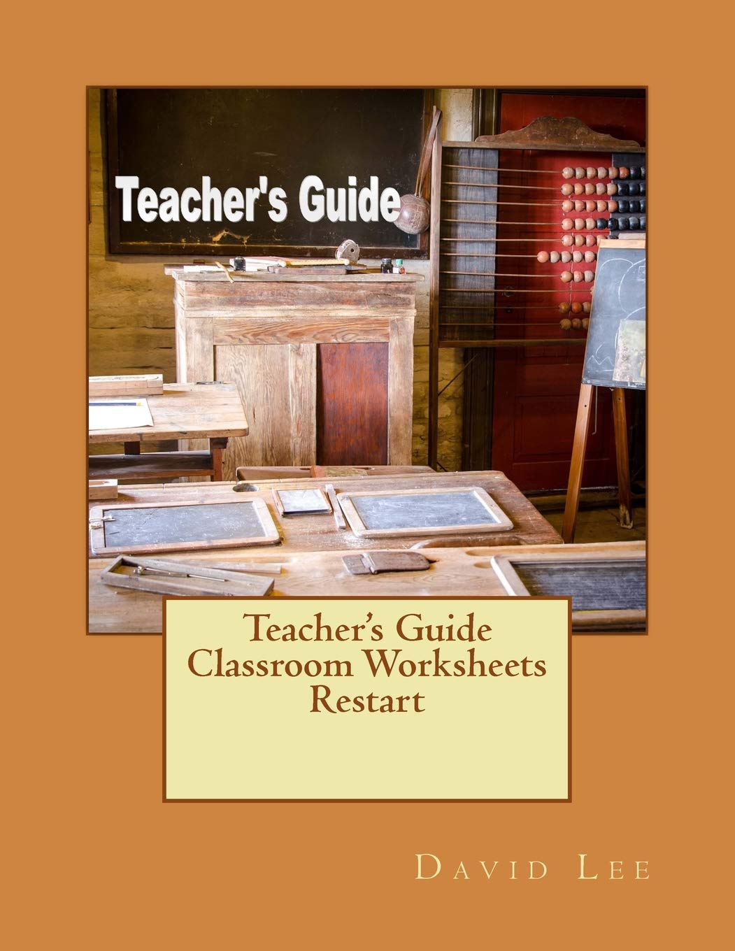 Teacher's Guide Classroom Worksheets Restart: Lee, David: 9781726135368 ...