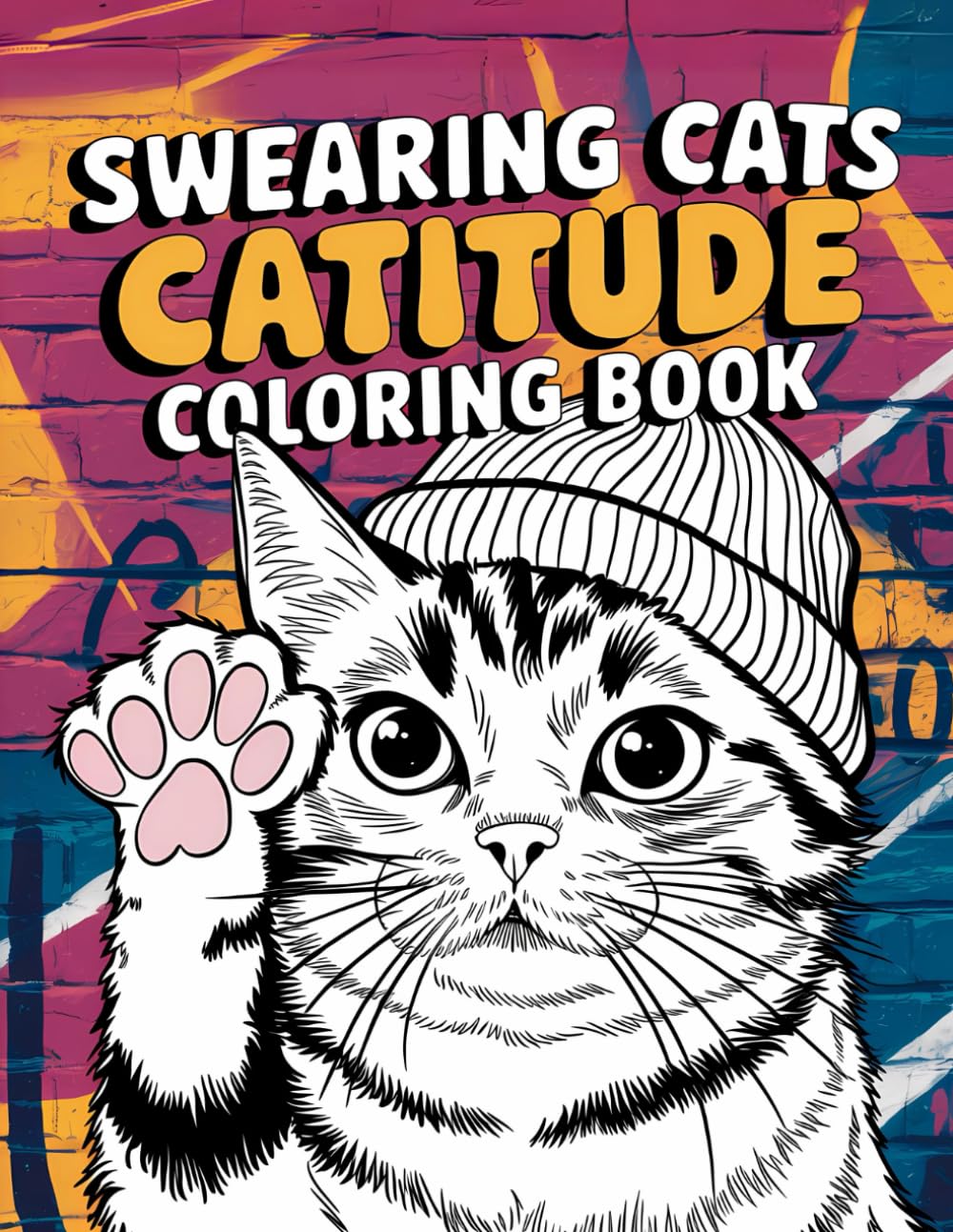 Swearing Cats Catitude Coloring book: Funny Cursing Kitty Memes ...