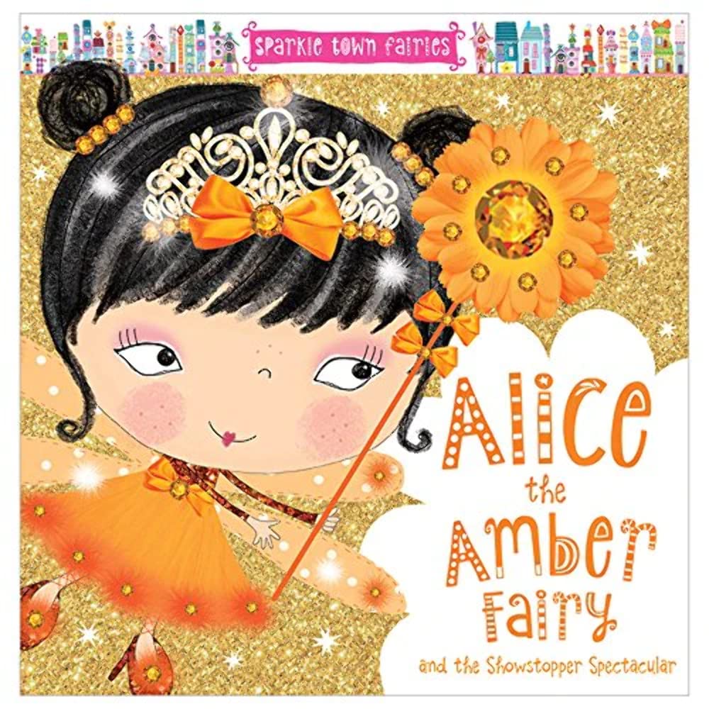 Alice the Amber Fairy (Sparkle Town Fairies): Amazon.co.uk: Tim Bugbird ...