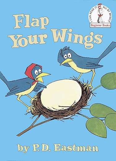 Flap Your Wings (Beginner Books) - Kindle edition by Eastman, P.D ...
