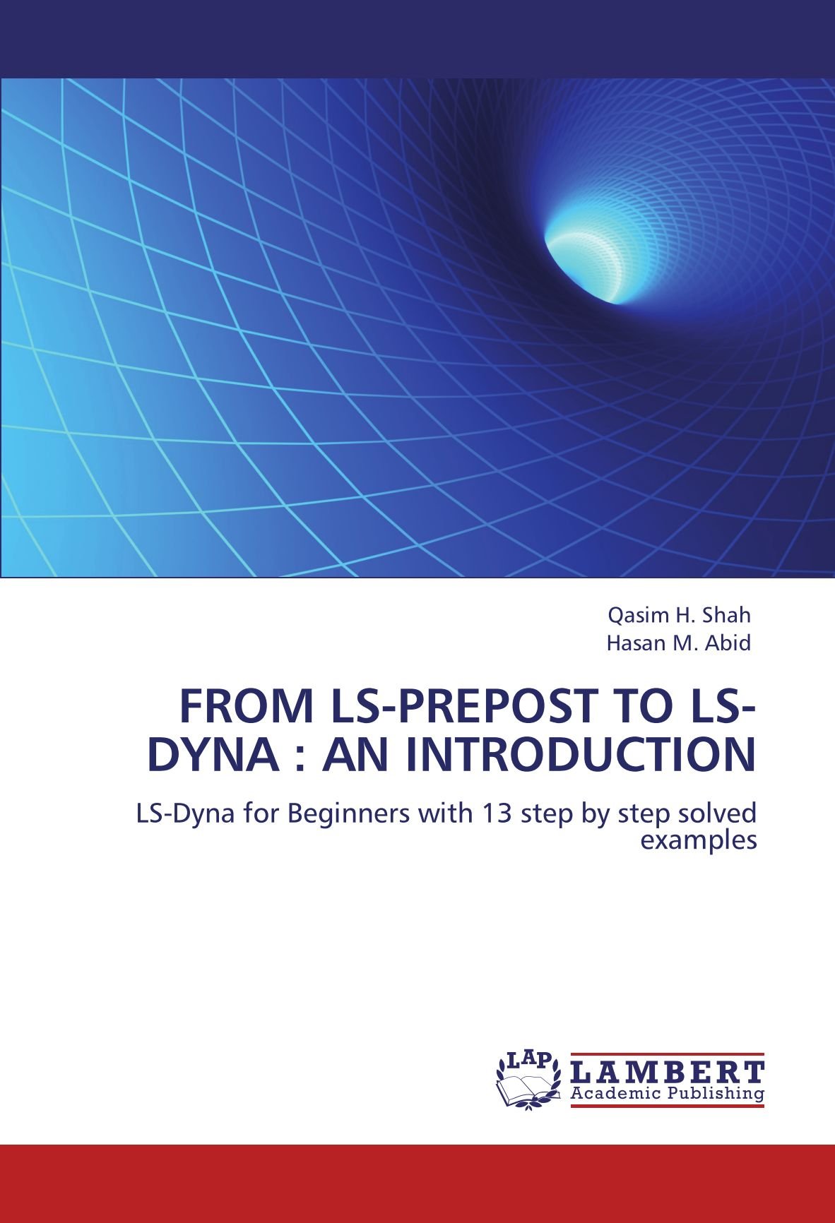Buy FROM LS-PREPOST TO LS-DYNA : AN INTRODUCTION: LS-Dyna for Beginners ... Buy FROM LS-PREPOST TO LS-DYNA : AN INTRODUCTION: LS-Dyna for Beginners ...
