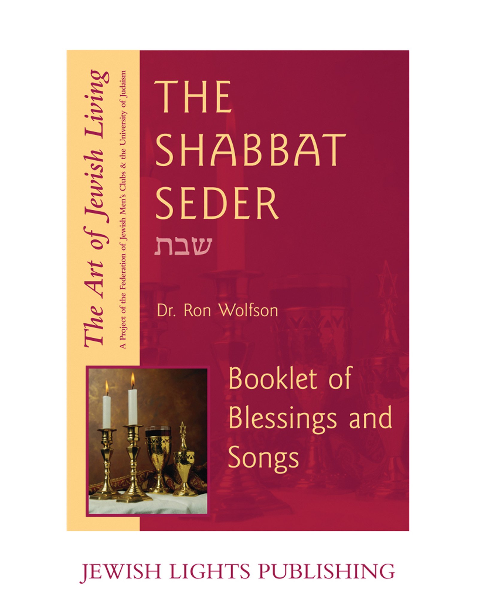 Shabbat Seder: Booklet of Blessings and Songs: Wolfson, Dr. Ron ...