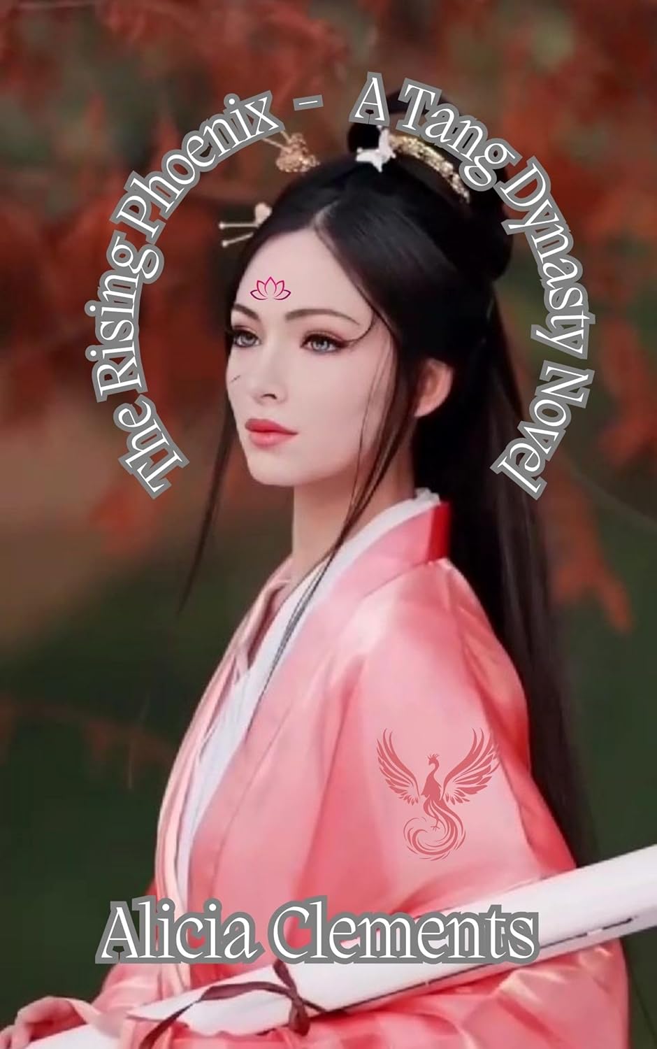 Amazon.com: THE RISING PHOENIX - A TANG DYNASTY NOVEL eBook : Clements ...
