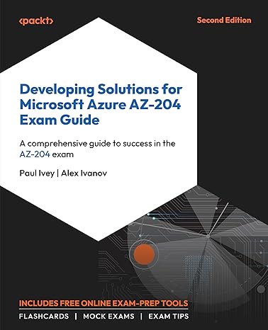 Amazon.com: Developing Solutions for Microsoft Azure AZ-204 Exam Guide ...