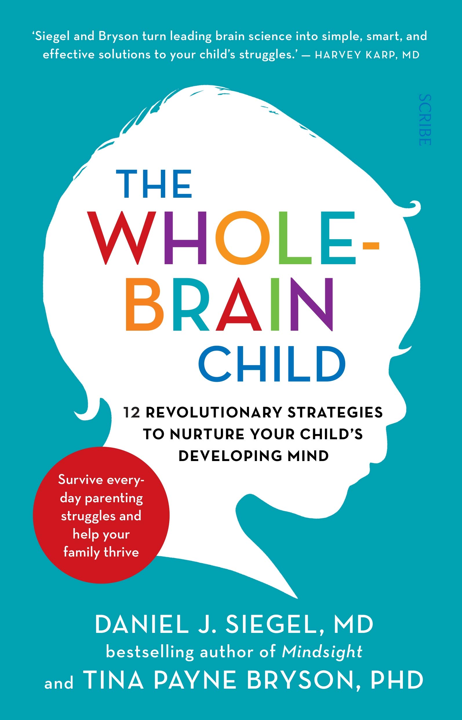 The Whole-Brain Child: 12 revolutionary strategies to Nurture Your ...