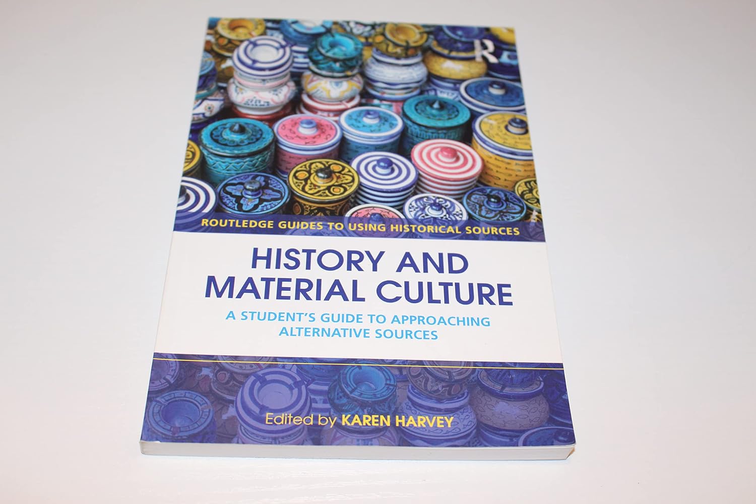 History and Material Culture: A Student's Guide to Approaching ...