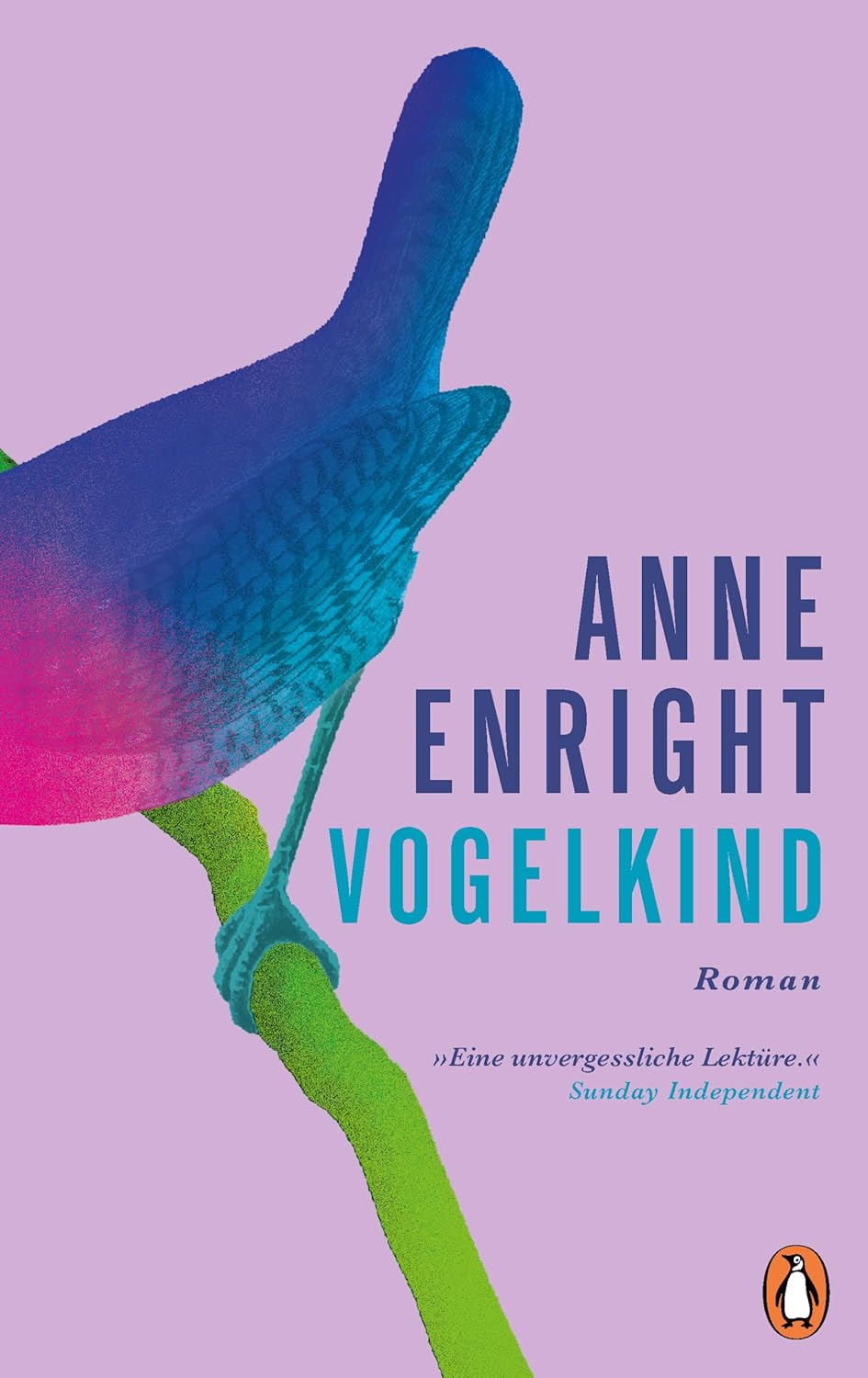 Vogelkind: Roman. »Eine unvergessliche Lektüre.« Sunday Independent ...