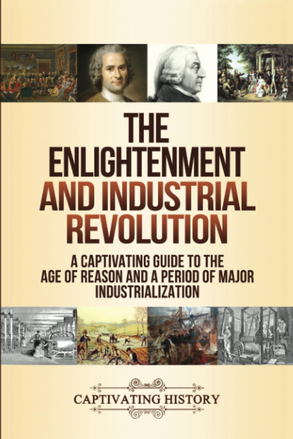 The Enlightenment and Industrial Revolution: A Captivating Guide to the ...