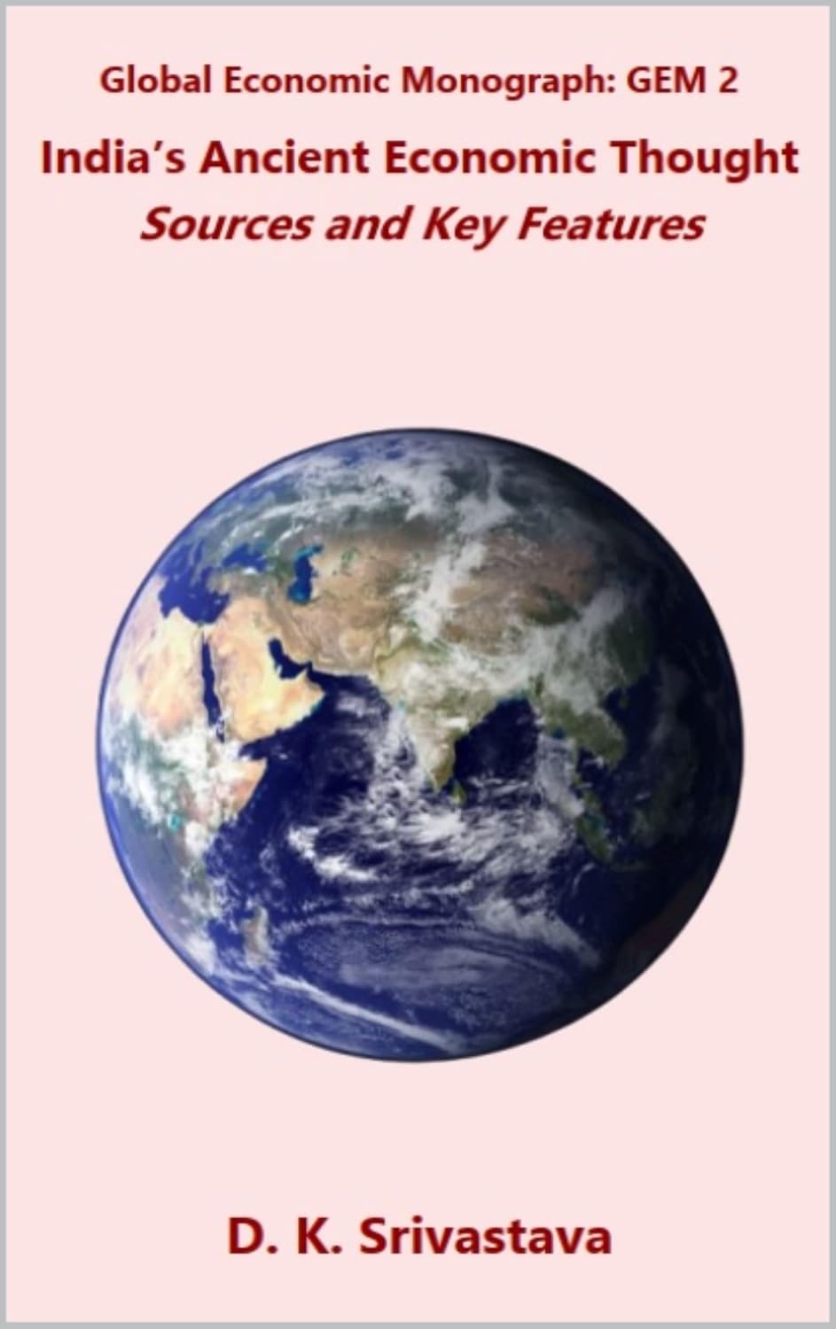 India’s Ancient Economic Thought: Sources and Key Features (Global ...