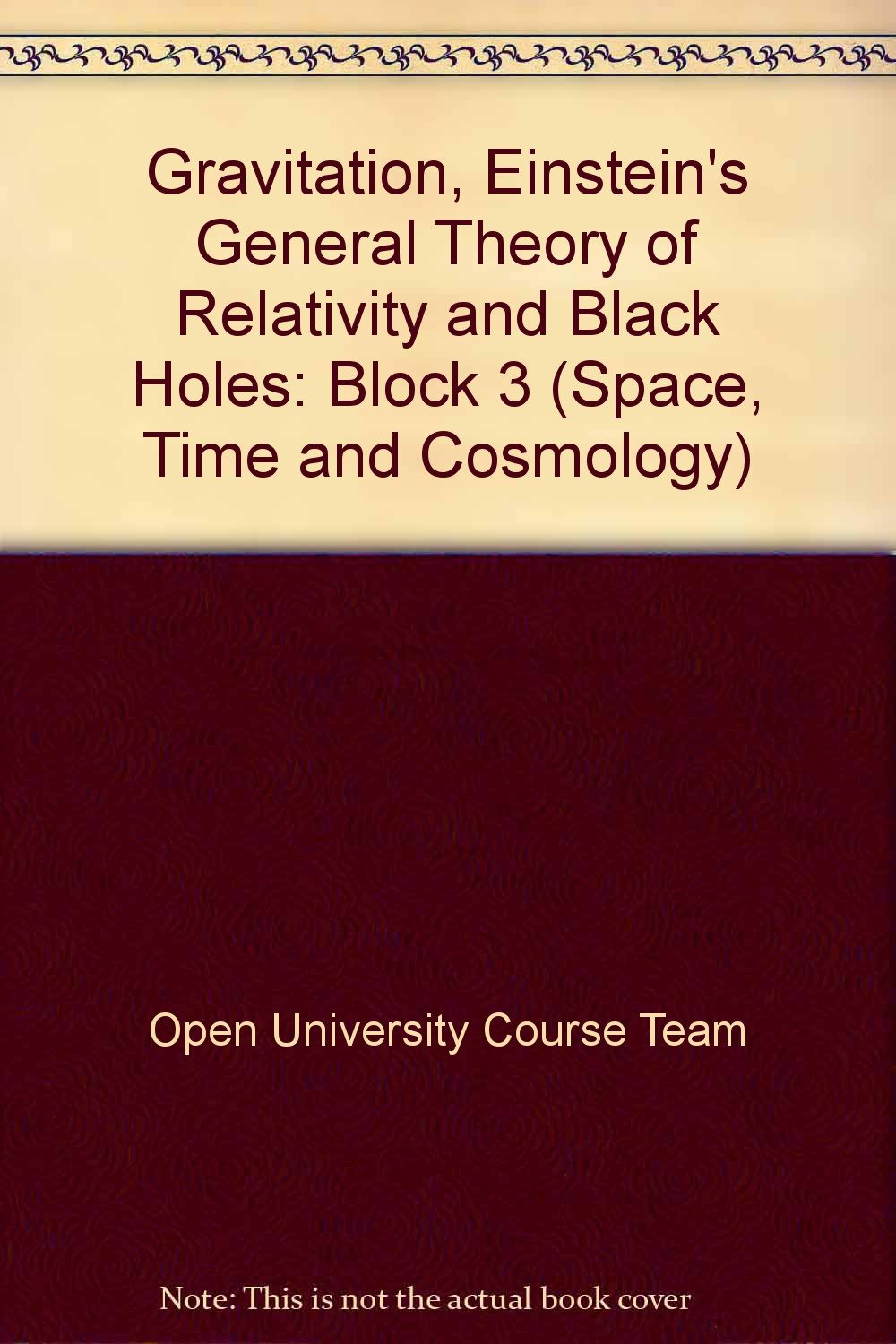 Space, Time and Cosmology - Gravitation, Einstein's General Theory of ...
