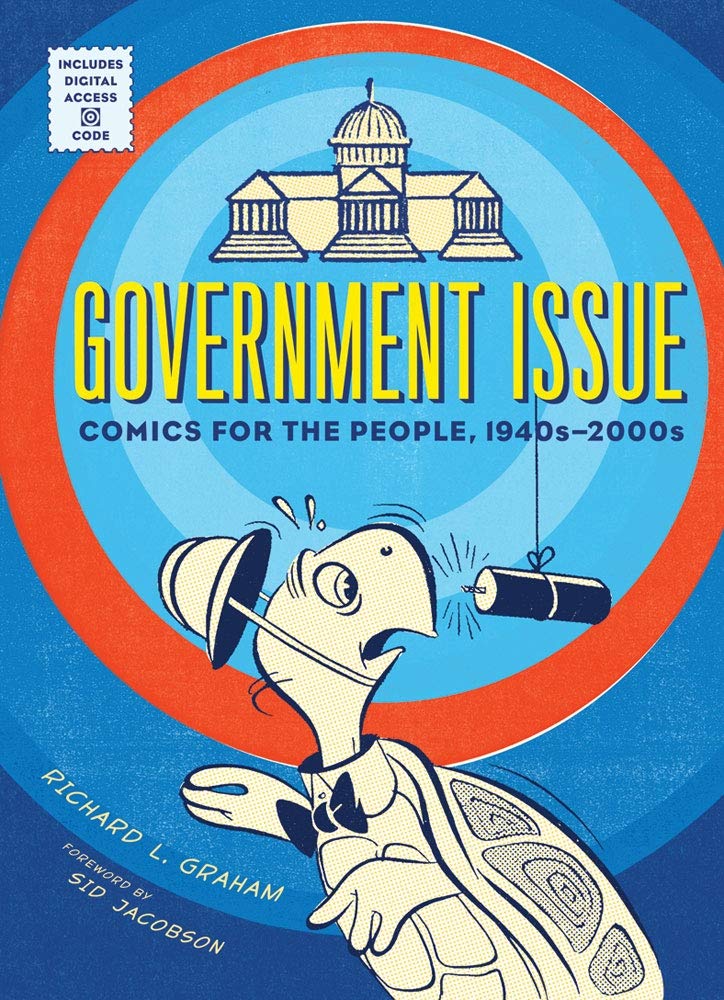 Government Issue: Comics for the People, 1940s-2000s: Graham, Richard ...