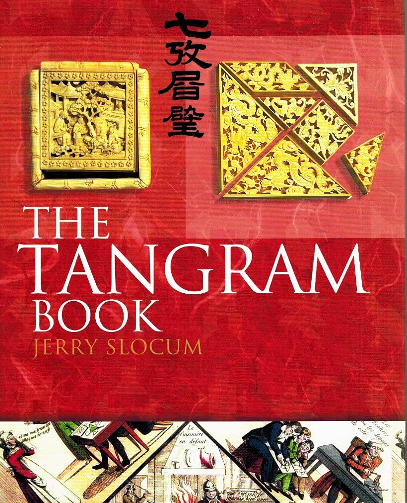 The Tangram Book: The Story of the Chinese Puzzle With over 2000 ...