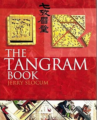 The Tangram Book: The Story of the Chinese Puzzle With over 2000 ...