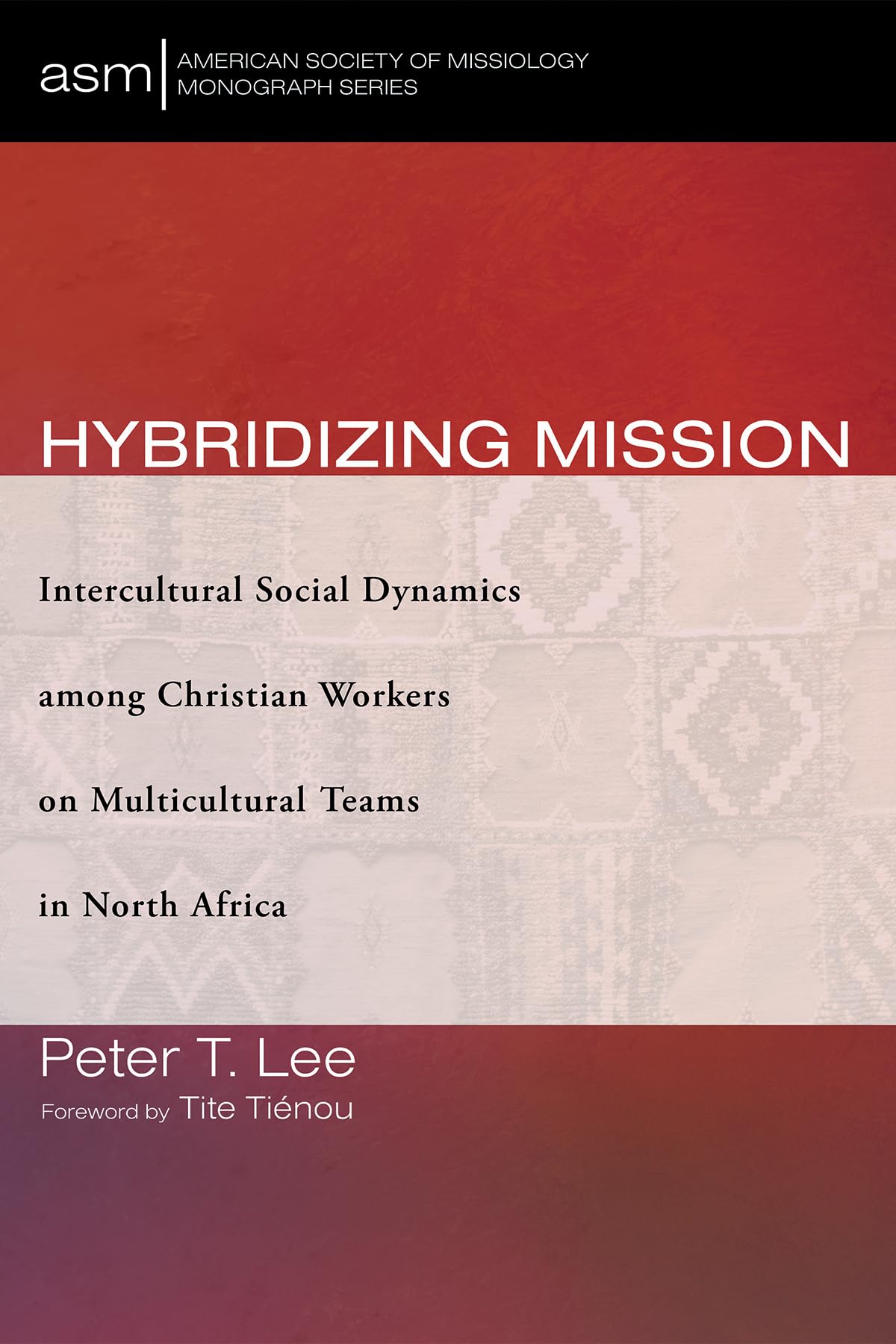 Hybridizing Mission: Intercultural Social Dynamics among Christian ...