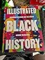 Illustrated Black History: Honoring the Iconic and the Unseen: McCalman ...