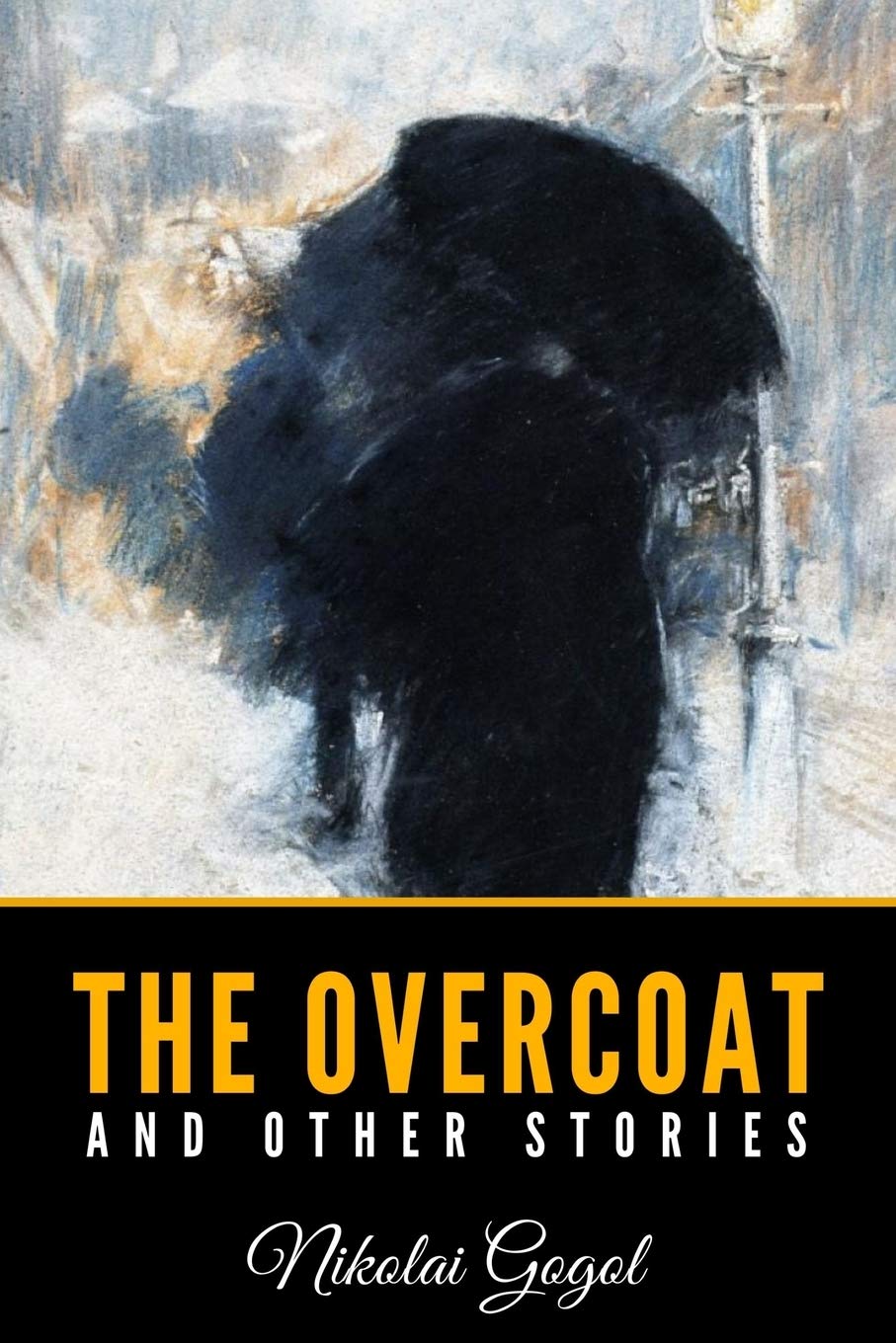 The Overcoat and Other Stories: Gogol, Nikolai: 9798673750063: Amazon ...