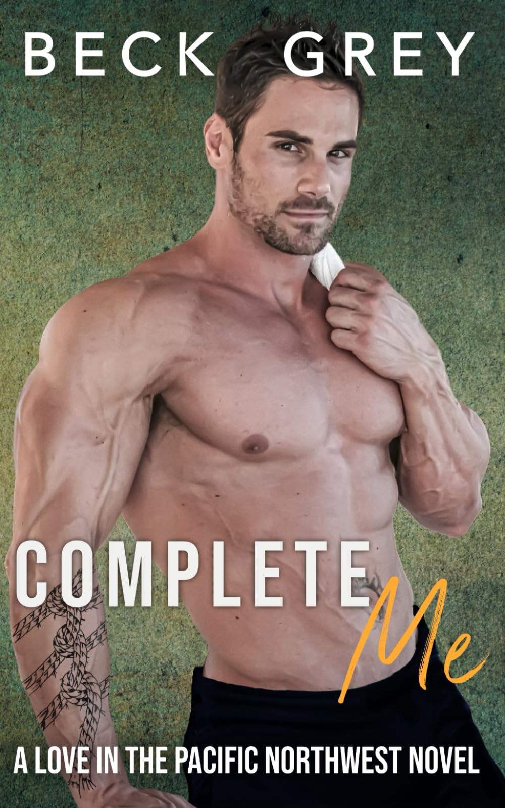 Amazon.com: Complete Me: Love in the Pacific Northwest Book 6: ...