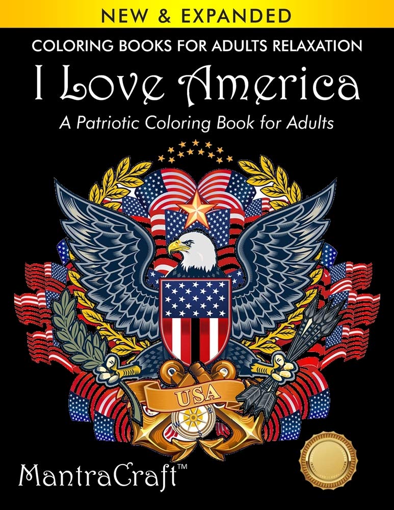 Coloring Books for Adults Relaxation: I Love America: A Patriotic ...