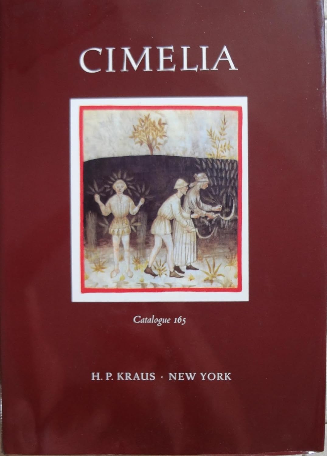 Cimelia: A Catalogue of Important Illuminated and Textual Manuscripts ...