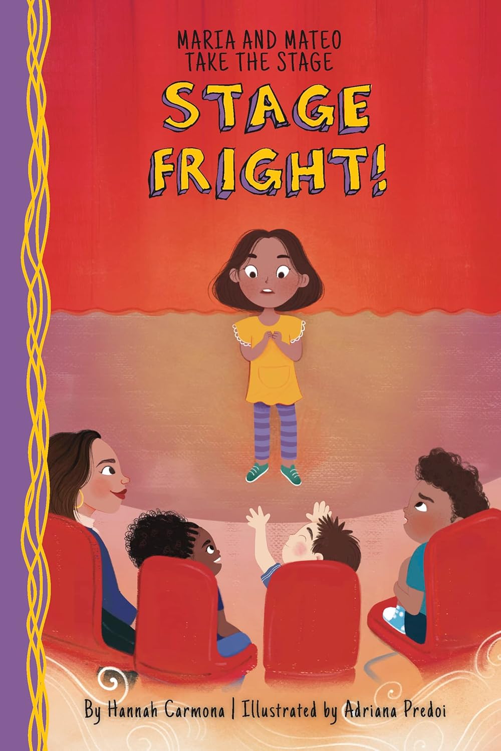 Stage Fright!: Book 1 (Maria and Mateo Take the Stage) eBook : Carmona ...
