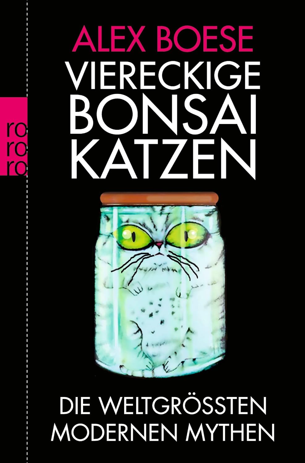 Viereckige Bonsai-Katzen: Alex Boese: 9783499626258: Books - Amazon.ca