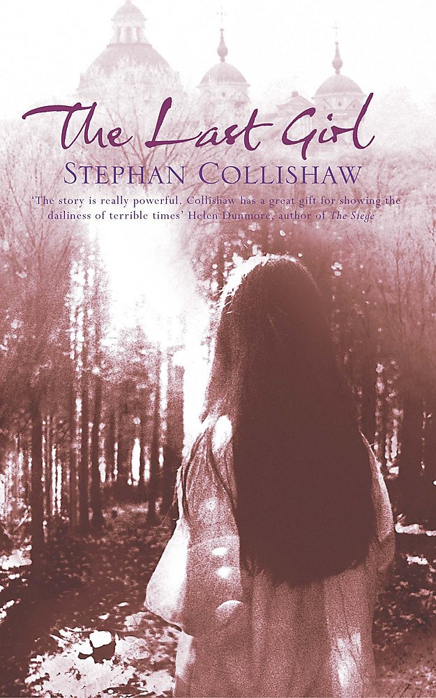 The Last Girl : Collishaw, Stephan: Amazon.co.za: Books