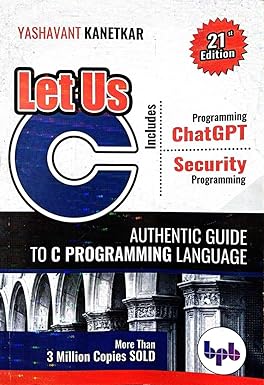 Buy Let us C by Yashavant Kanetkar 21st Edition | Authentic Guide to C Programming Language ...