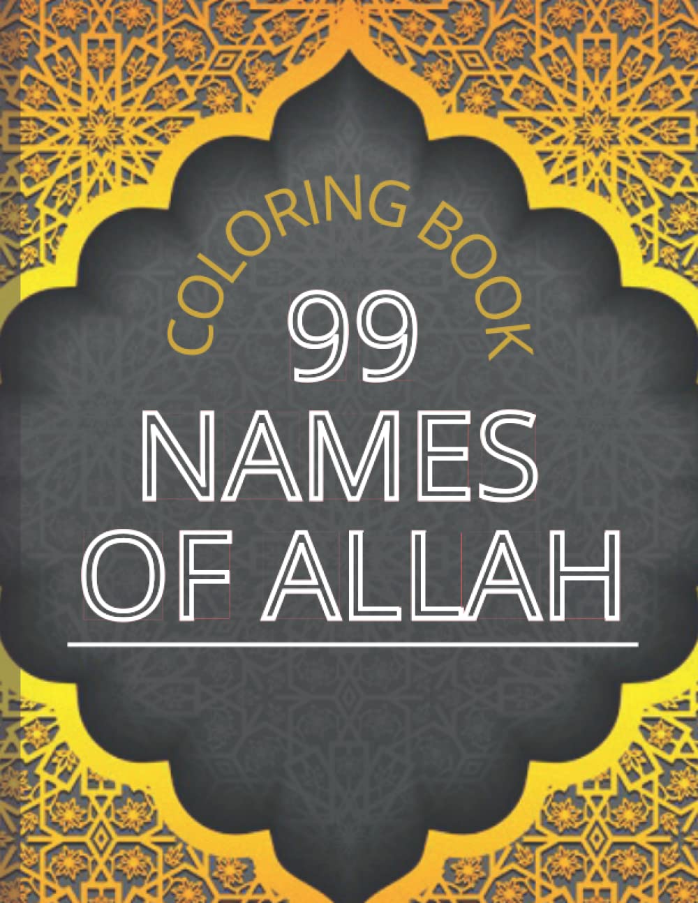 Buy 99 Names of Allah Coloring Book : Islamic Coloring Book: Asma-Allah ...