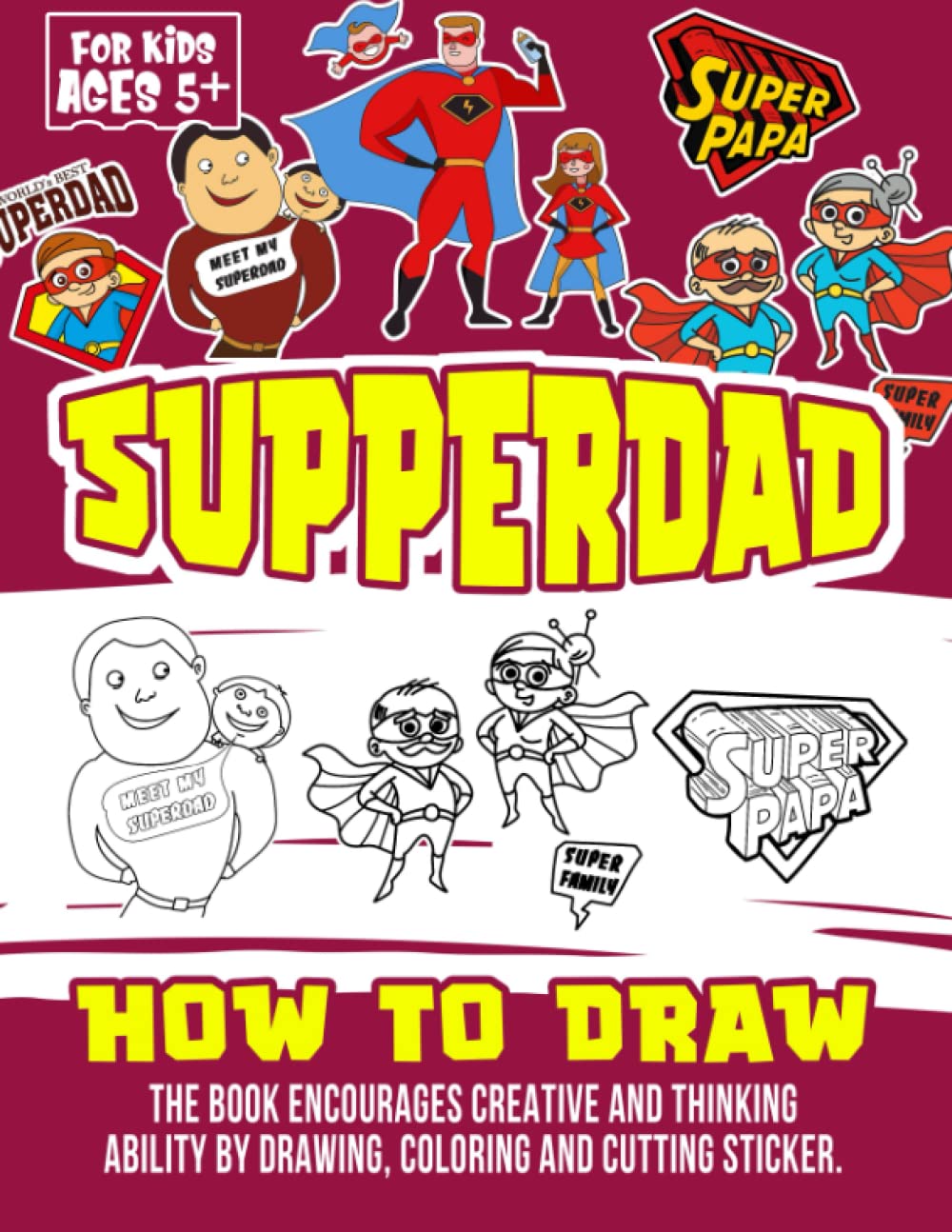 How To Draw Super Dad: A Lovely Book For You To Have Fun With A Lot Of ...
