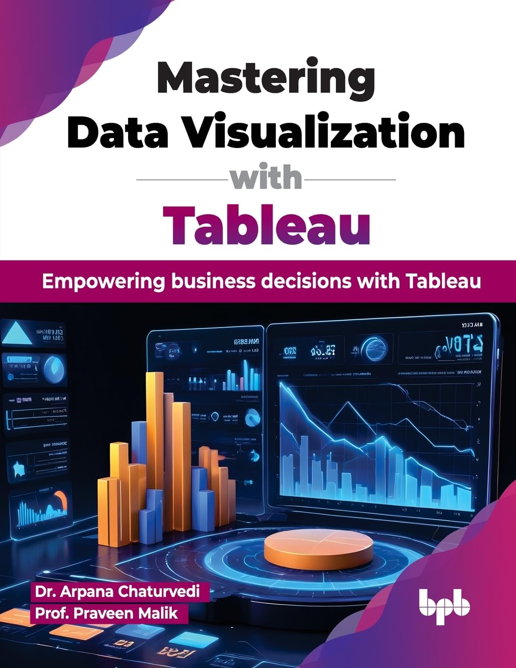 Buy Mastering Data Visualization with Tableau: Empowering business decisions with Tableau ...