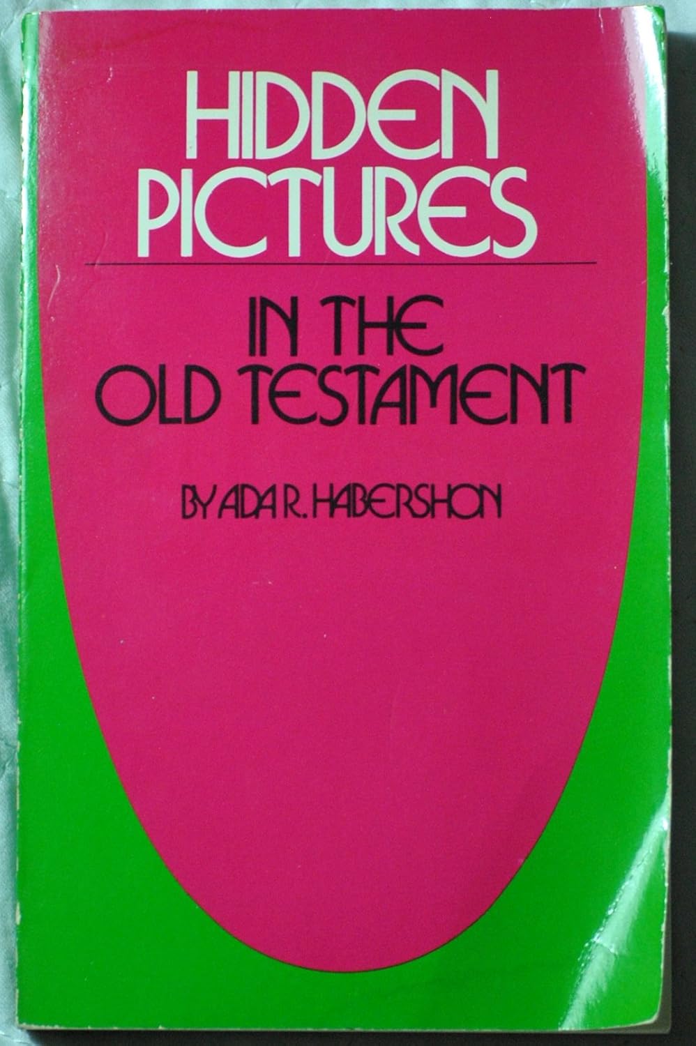 Hidden pictures in the Old Testament, or, How the New Testament is ...