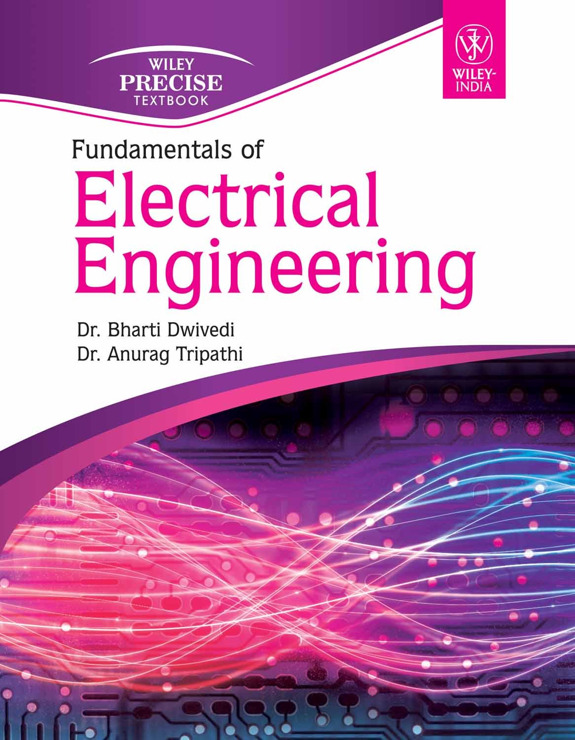 Fundamentals of Electrical Engineering, Dr. Bharti Dwivedi, Dr. Anurag ...