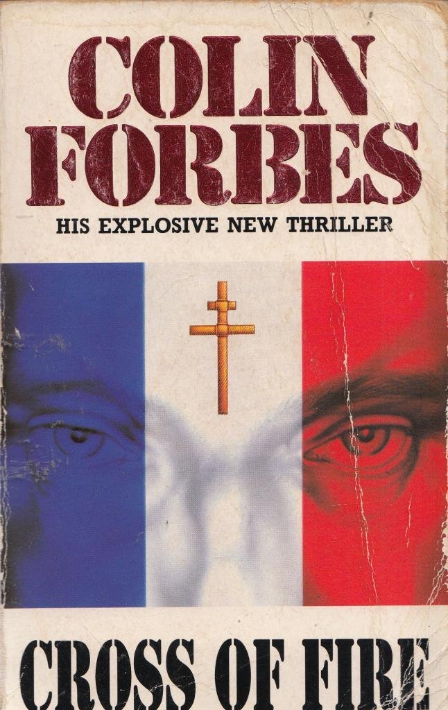 Cross of Fire: Forbes, Colin: 9780330322416: Amazon.com: Books
