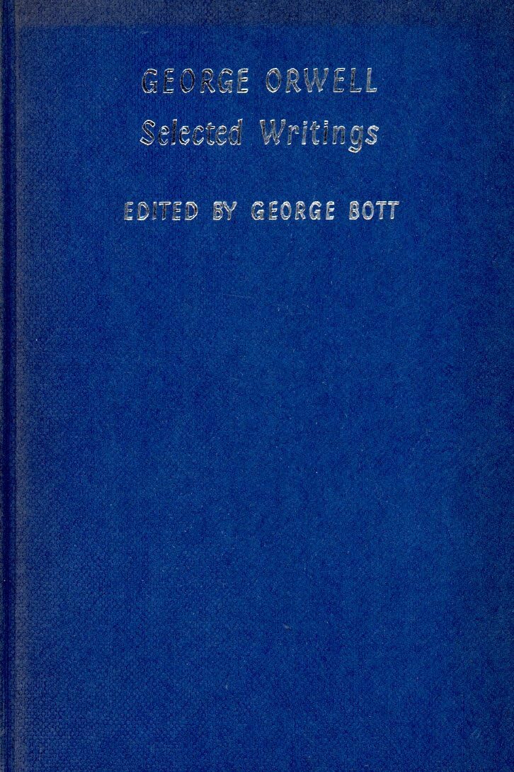 GEORGE ORWELL: Selected Writings: G. (ed) Bott: 9780435136758: Amazon ...