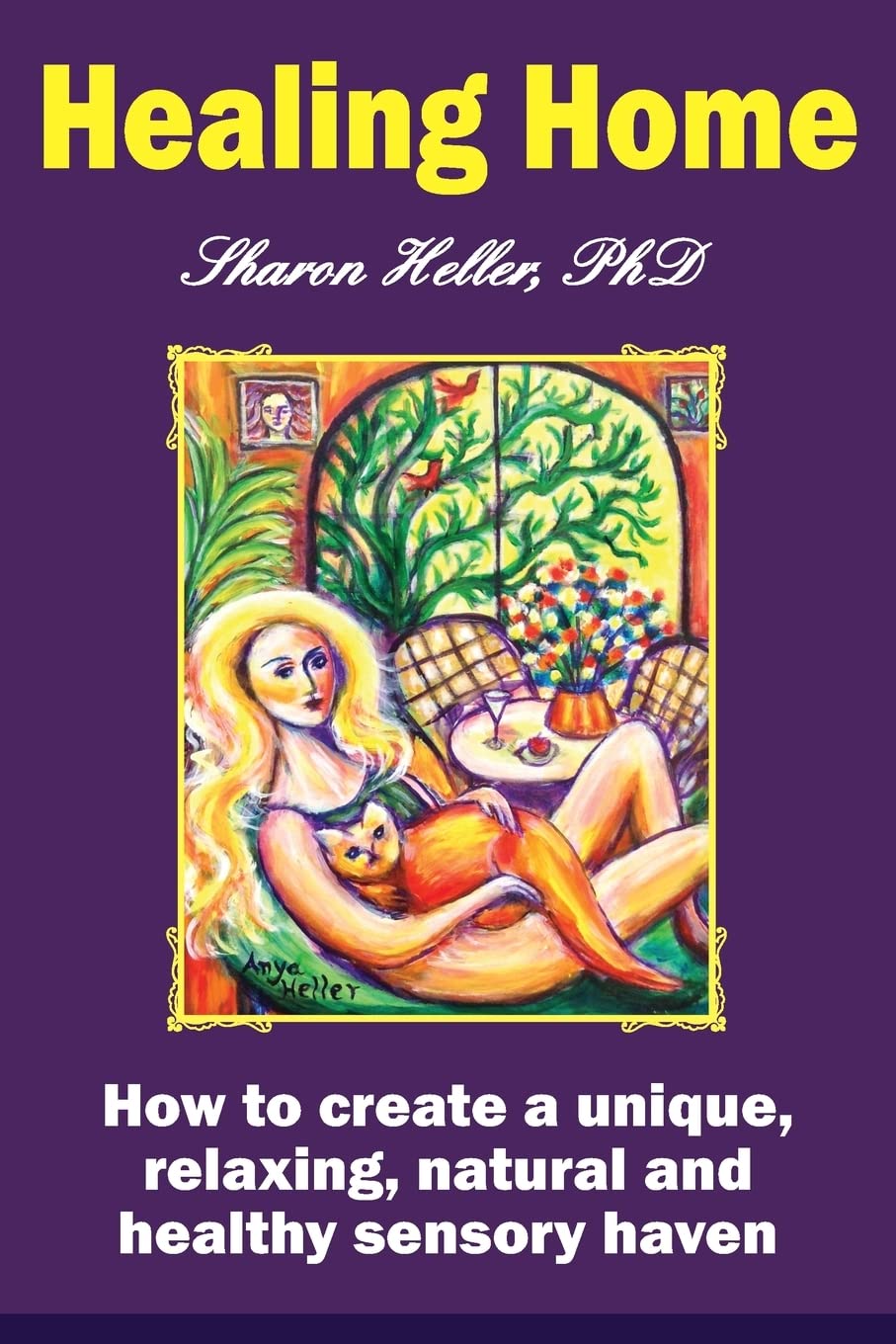 Buy Healing Home: How to Create a Unique, Relaxing, Natural, and y ...