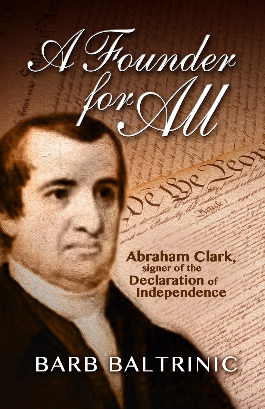 A Founder for All: Abraham Clark, Signer of the Declaration of ...