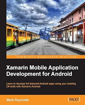 Xamarin Mobile Application Development for Android (English Edition) : Reynolds, Mark: Amazon.de ...