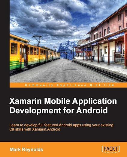 Xamarin Mobile Application Development for Android (English Edition) : Reynolds, Mark: Amazon.de ...