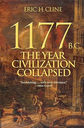 1177 B.C.: The Year Civilization Collapsed (Turning Points in Ancient ...