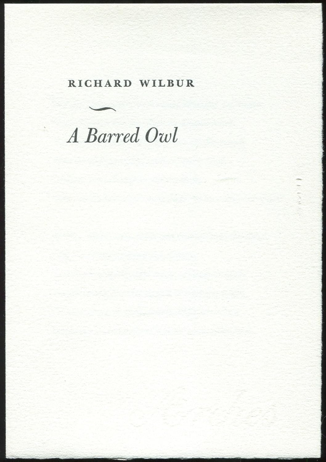 A Barred Owl: WILBUR, Richard: Amazon.com: Books