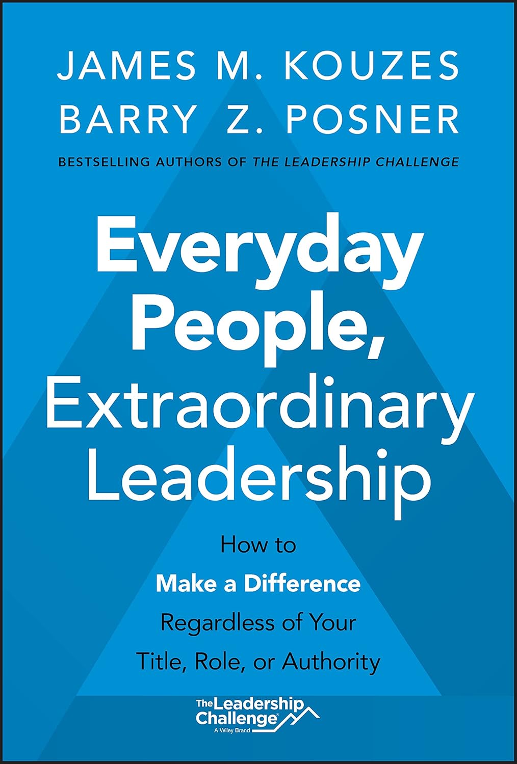 Amazon.com: Everyday People, Extraordinary Leadership: How to Make a ...