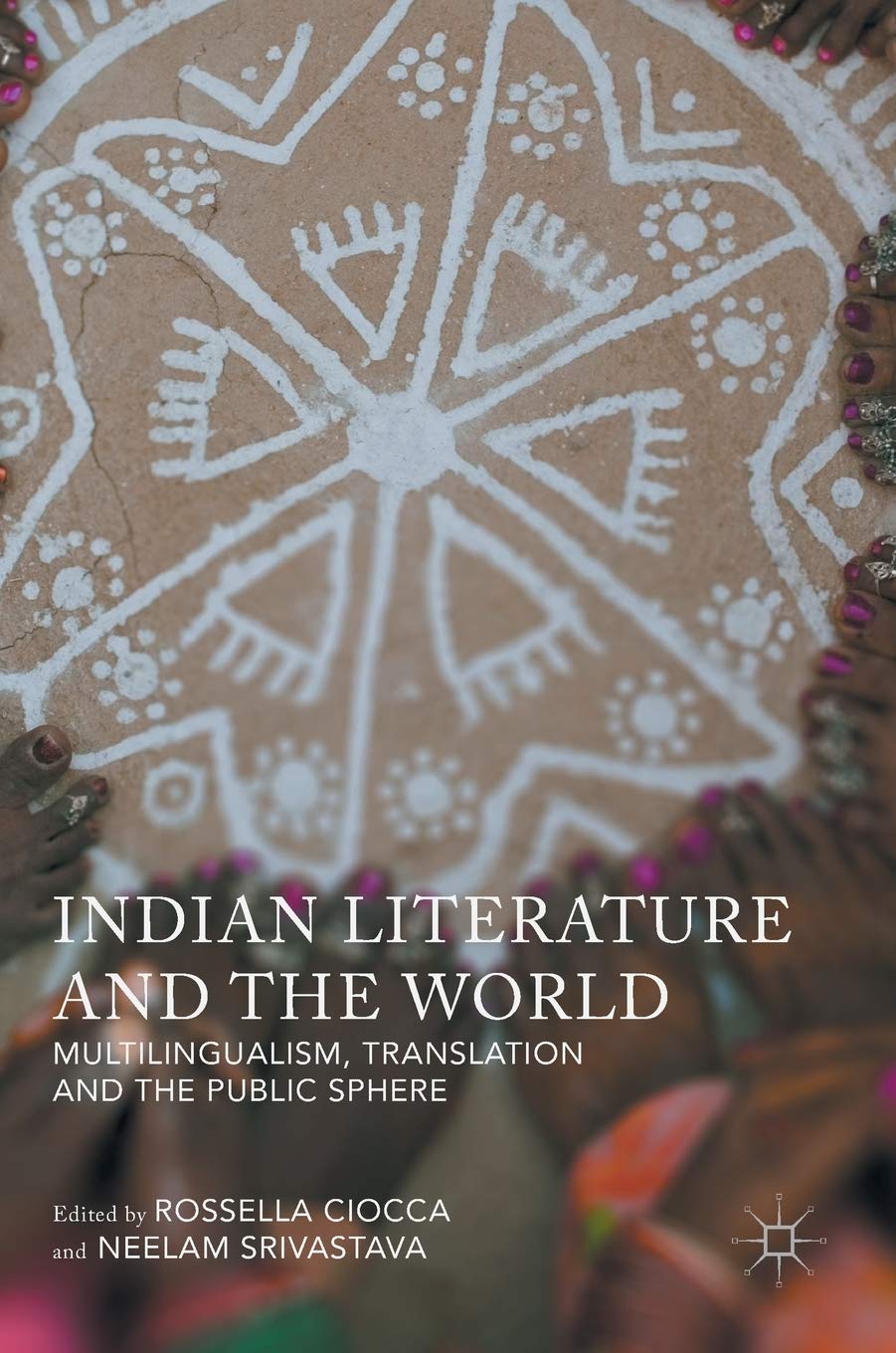 Buy Indian Literature and the World: Multilingualism, Translation, and ...