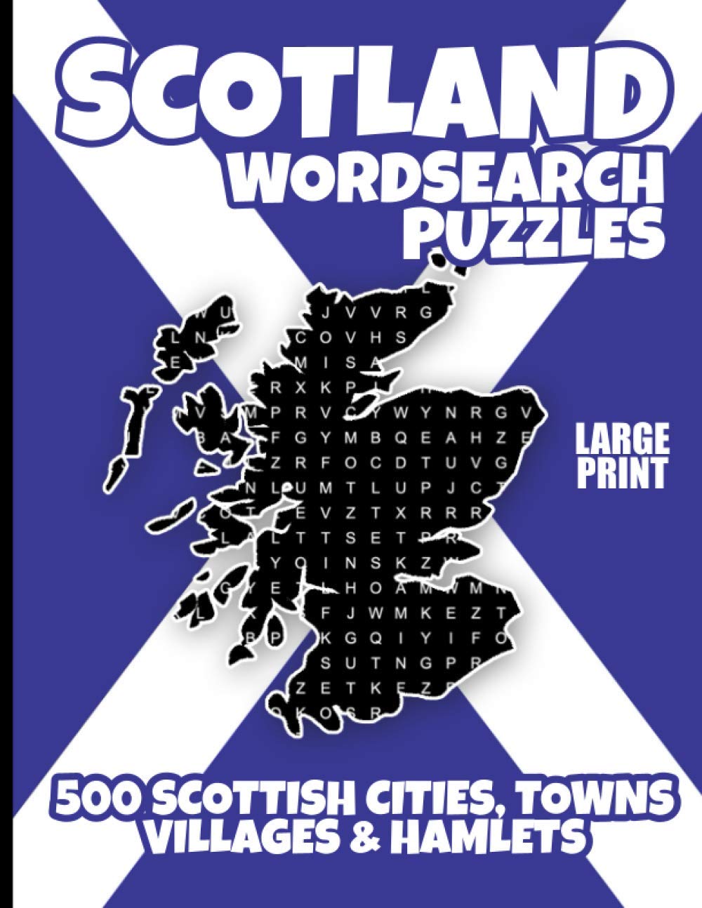 Scotland Wordsearch Puzzles: Large Print Word Search Puzzle Book - 500 ...