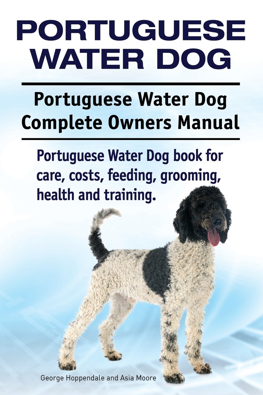 Portuguese Water Dog. Portuguese Water Dog Complete Owners Manual ...