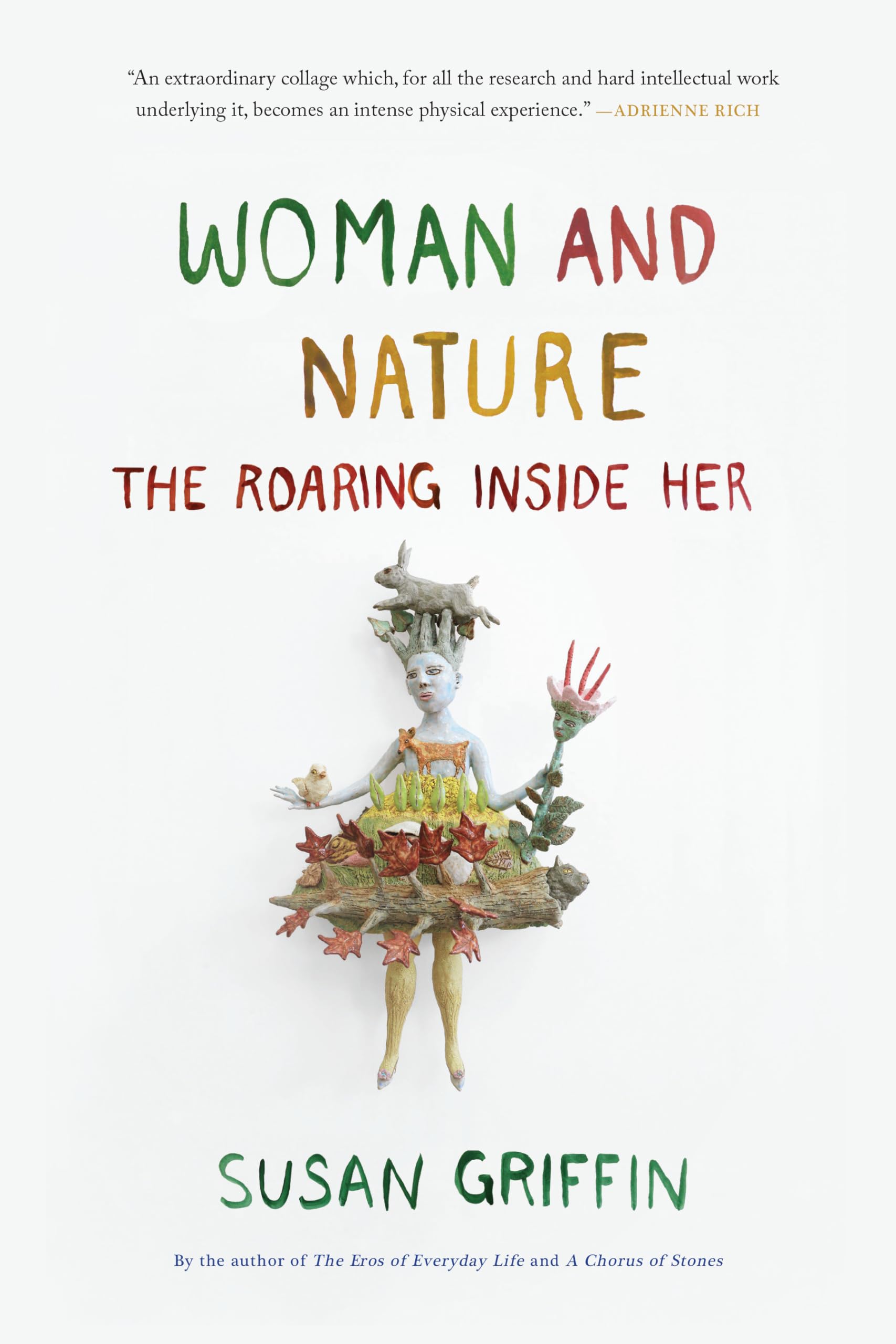 Woman and Nature: The Roaring Inside Her: Griffin, Susan: 9781619028371 ...